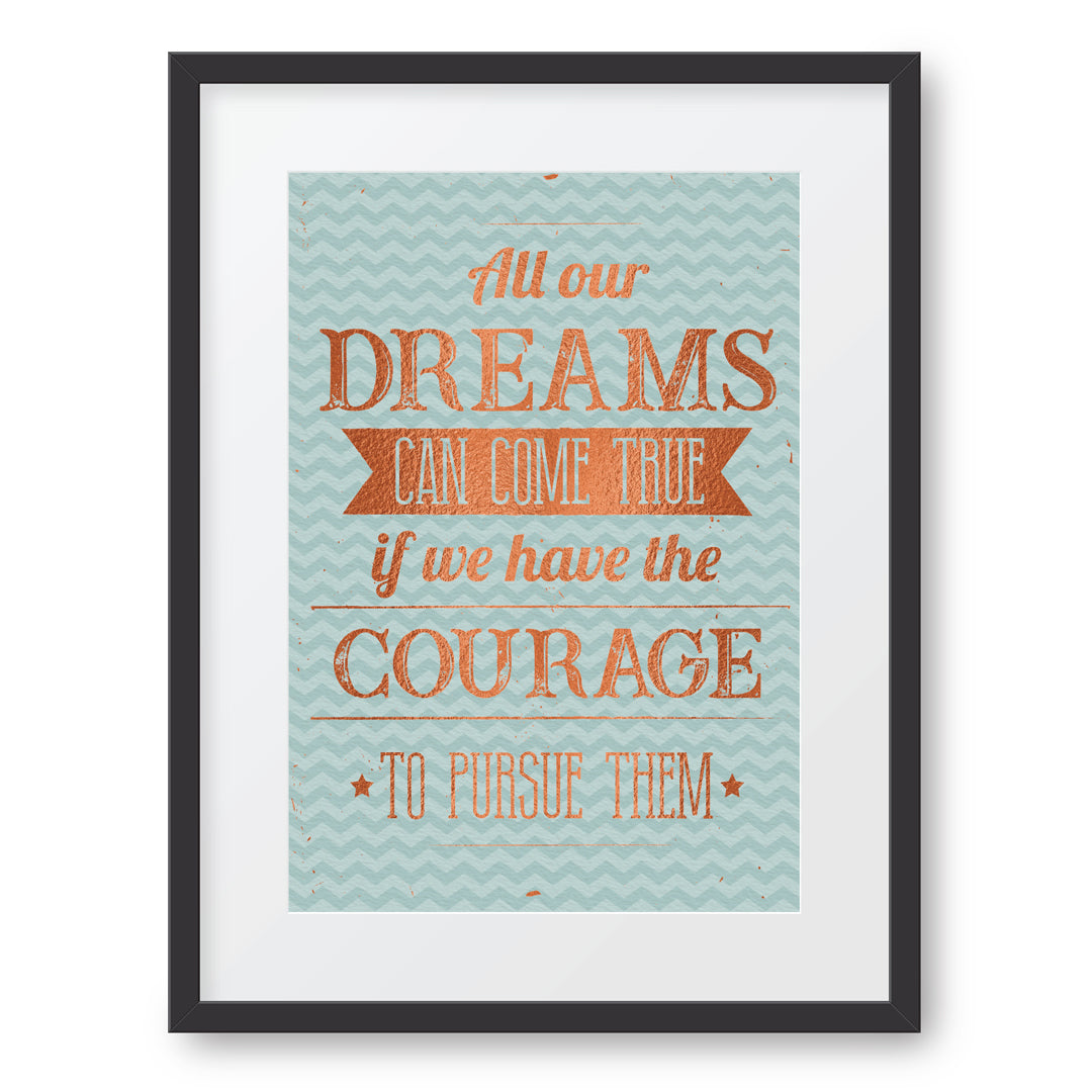 Courageous Dreamer – Poster Art Gallery