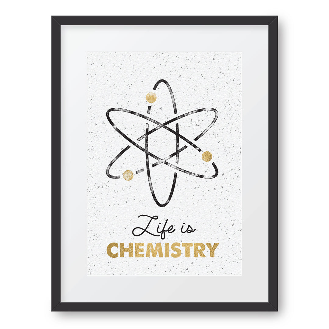 Life Is Chemistry – Poster Art Gallery